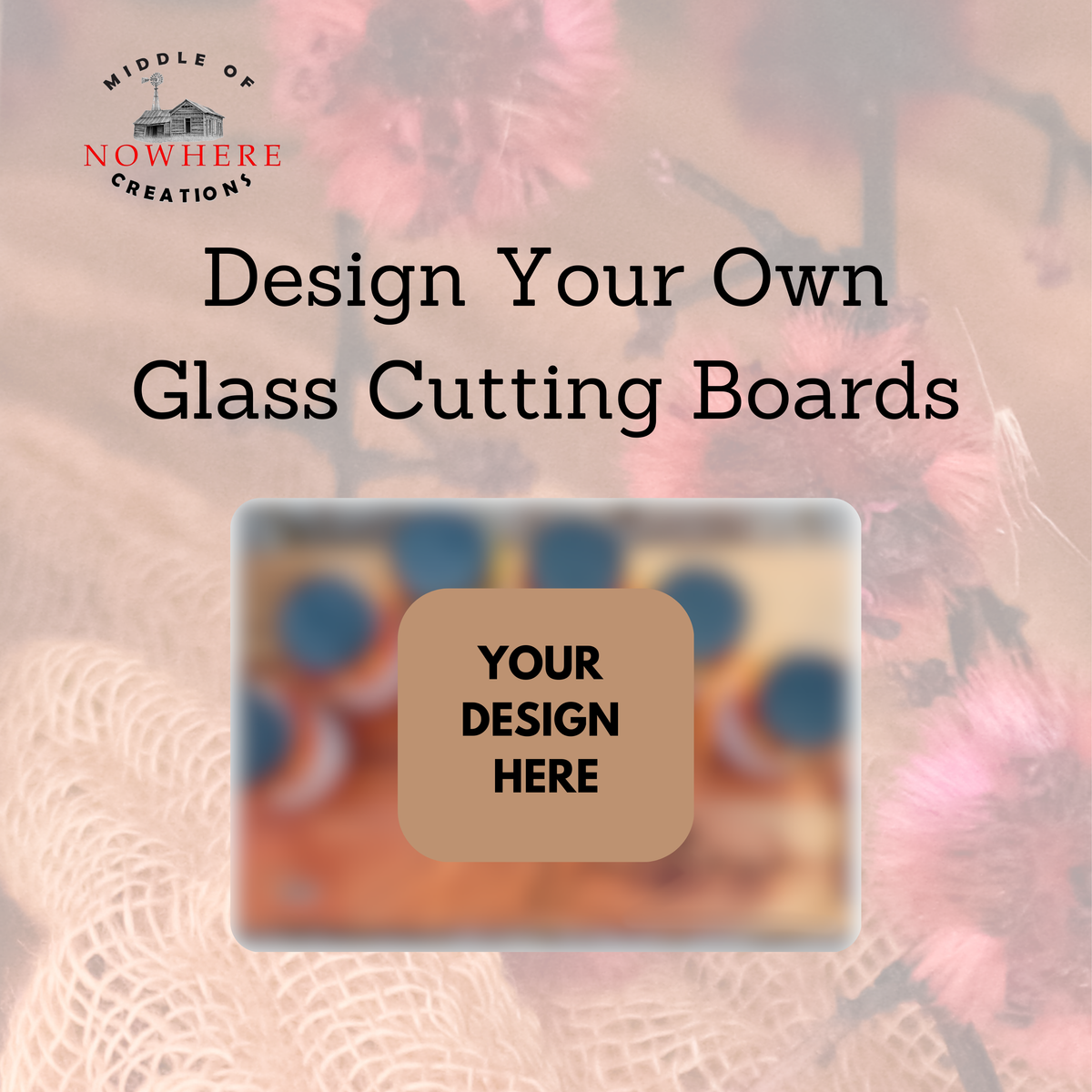 Custom Design Glass Cutting Board – Middle Of Nowhere Creations